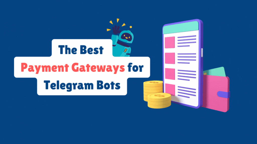 Telegram Payment Gateways; Bridge between E-commerce and Customer